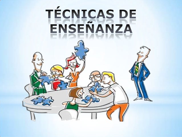 tecnicas y metodos de enseñanza
