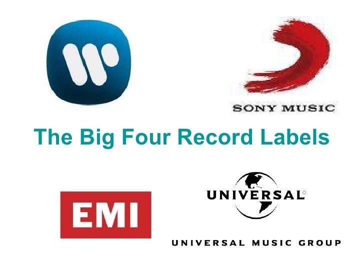The Big Four Record Labels The Big Four Record Labels
