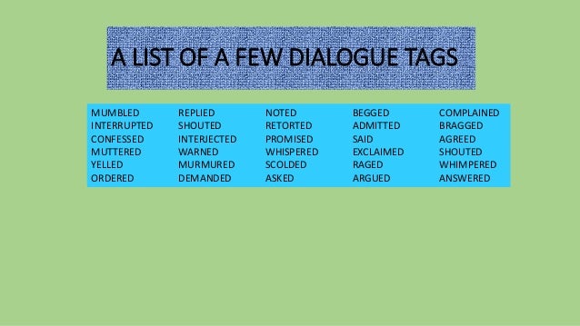 Understanding dialogue and dialogue tags