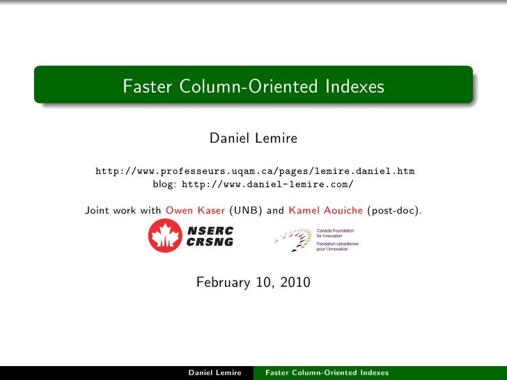 Faster Column-Oriented Indexes Faster Column-Oriented Indexes