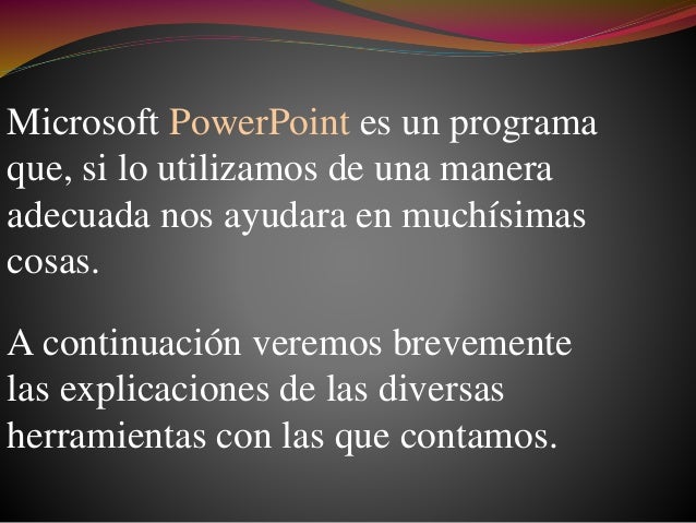 Microsoft PowerPoint: FUNCIONES BASICAS DE MICROSOFT POWER POINT Microsoft PowerPoint: FUNCIONES BASICAS DE MICROSOFT POWER POINT