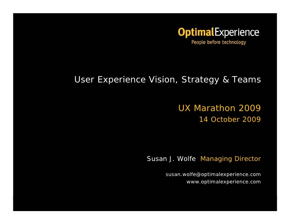 Ux Vision Strategy And Teams By Susan Wolfe Optimal Experience