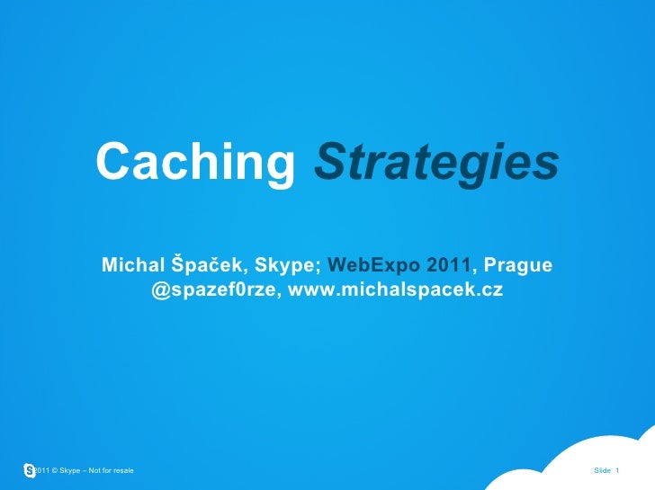 Caching Strategies Caching Strategies