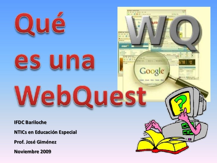 INFORMATICA EN LA VIDA DIARIA: ¿QUE ES UNA WEBQUEST?