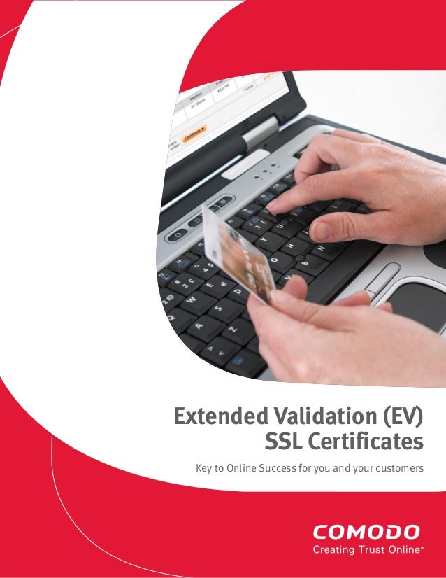 Extended Validation SSL Certificate EV SSL Extended Validation SSL Certificate EV SSL