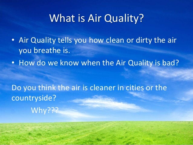 What’s in the air you breathe