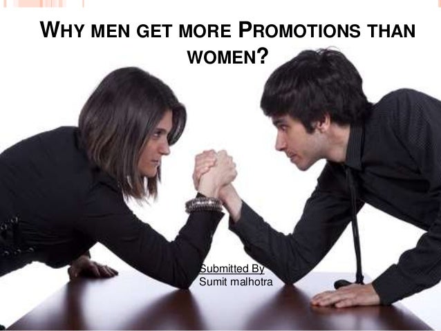 Why men get more promotion than women Why men get more promotion than women