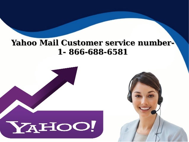 Yahoo mail customer service number 1- 866-688-6581