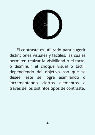 La textura, el color, el contraste, el espacio en relación con el ...