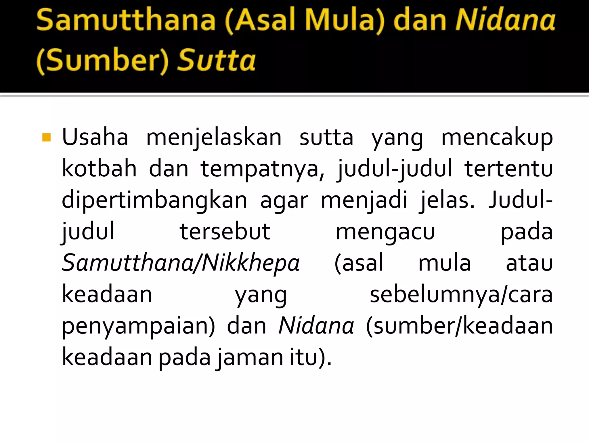 Digha Nikaya (bagian dari Sutta Pitaka dalam Tripitaka Agama Buddha) | PPTX