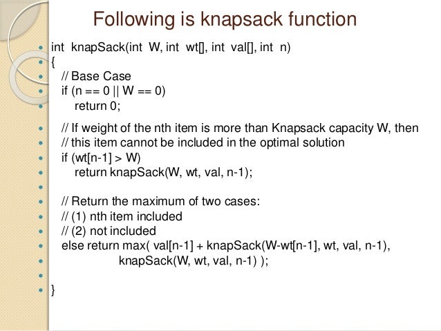0 1 knapsack using naive recursive approach and top-down dynamic prog… 0 1 knapsack using naive recursive approach and top-down dynamic prog…