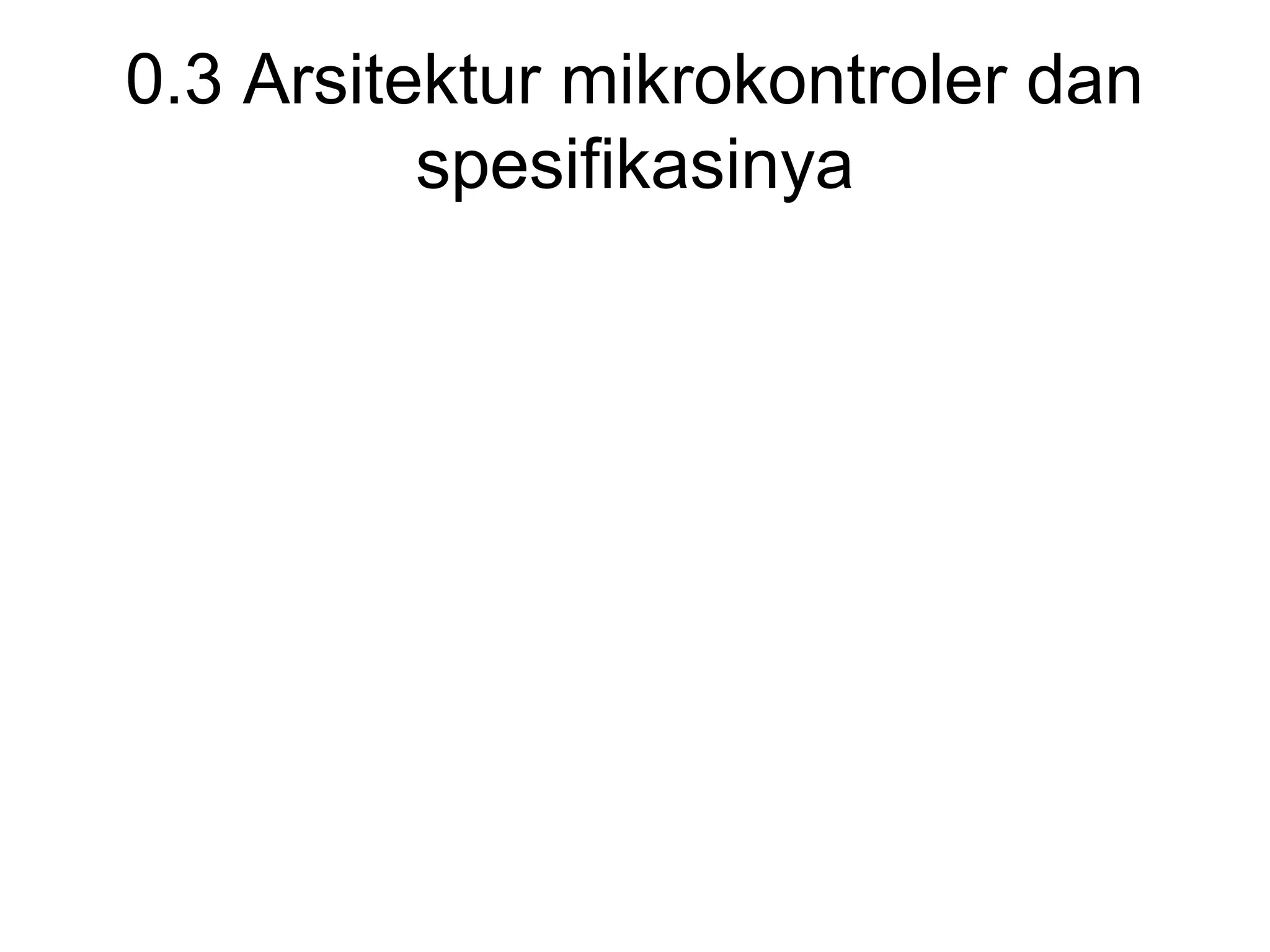 0.3 arsitektur mikrokontroler | PPT