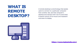Benefits of Remote Desktop | PPTX | Desktops | Computing