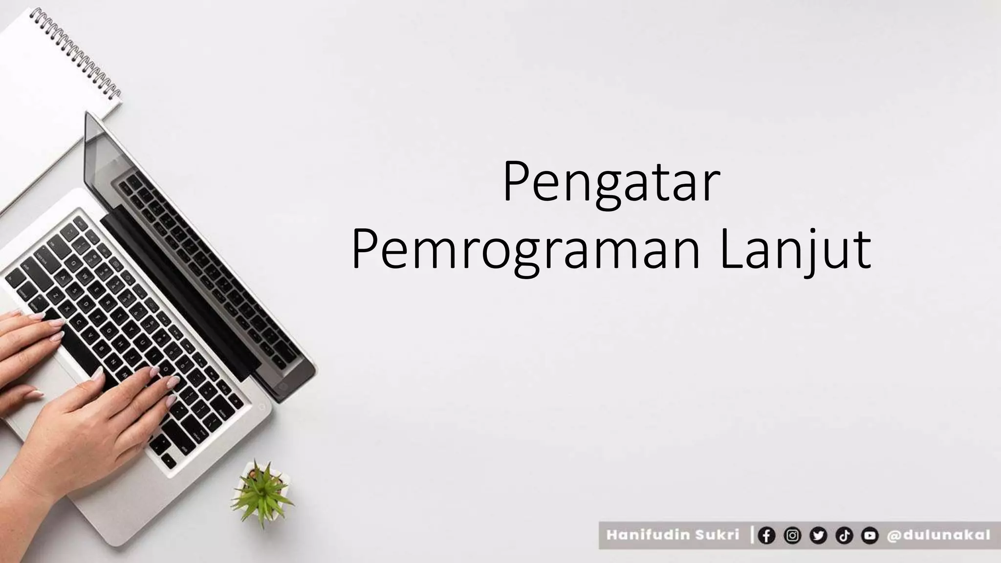 0-Pengantar Pemrograman lanjut.pptx