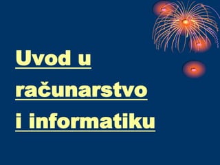 0 uvod-ra unarstvo-i-informatika | PPS