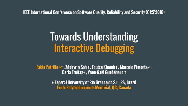 QRS2016 - Towards Understanding Interactive Debugging | PPT