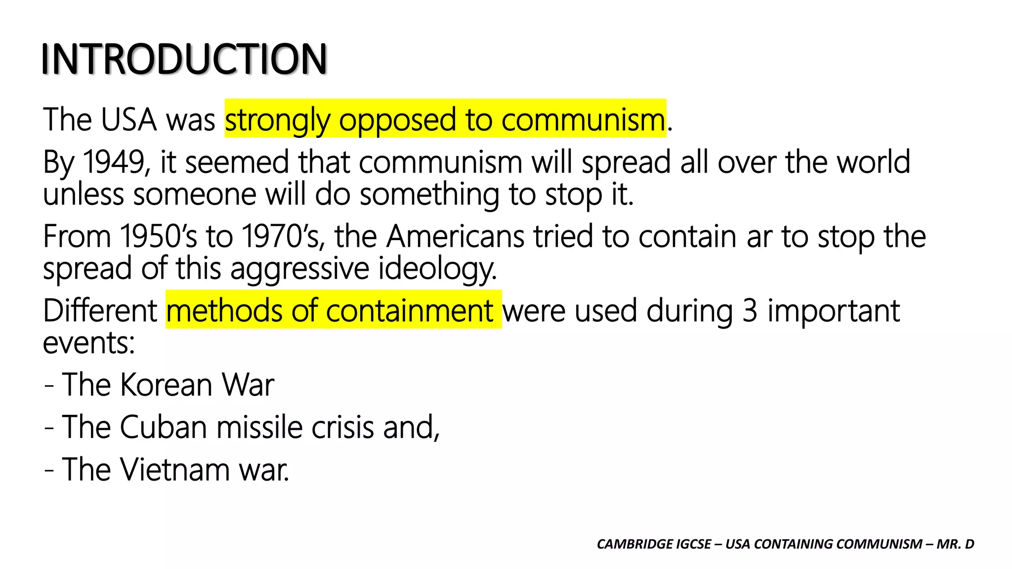 HISTORY IGCSE CONTENT - 20TH CENTURY OPTION - USA CONTAINING COMMUNISM ...