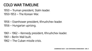 HISTORY IGCSE CONTENT - 20TH CENTURY OPTION - USA CONTAINING COMMUNISM ...