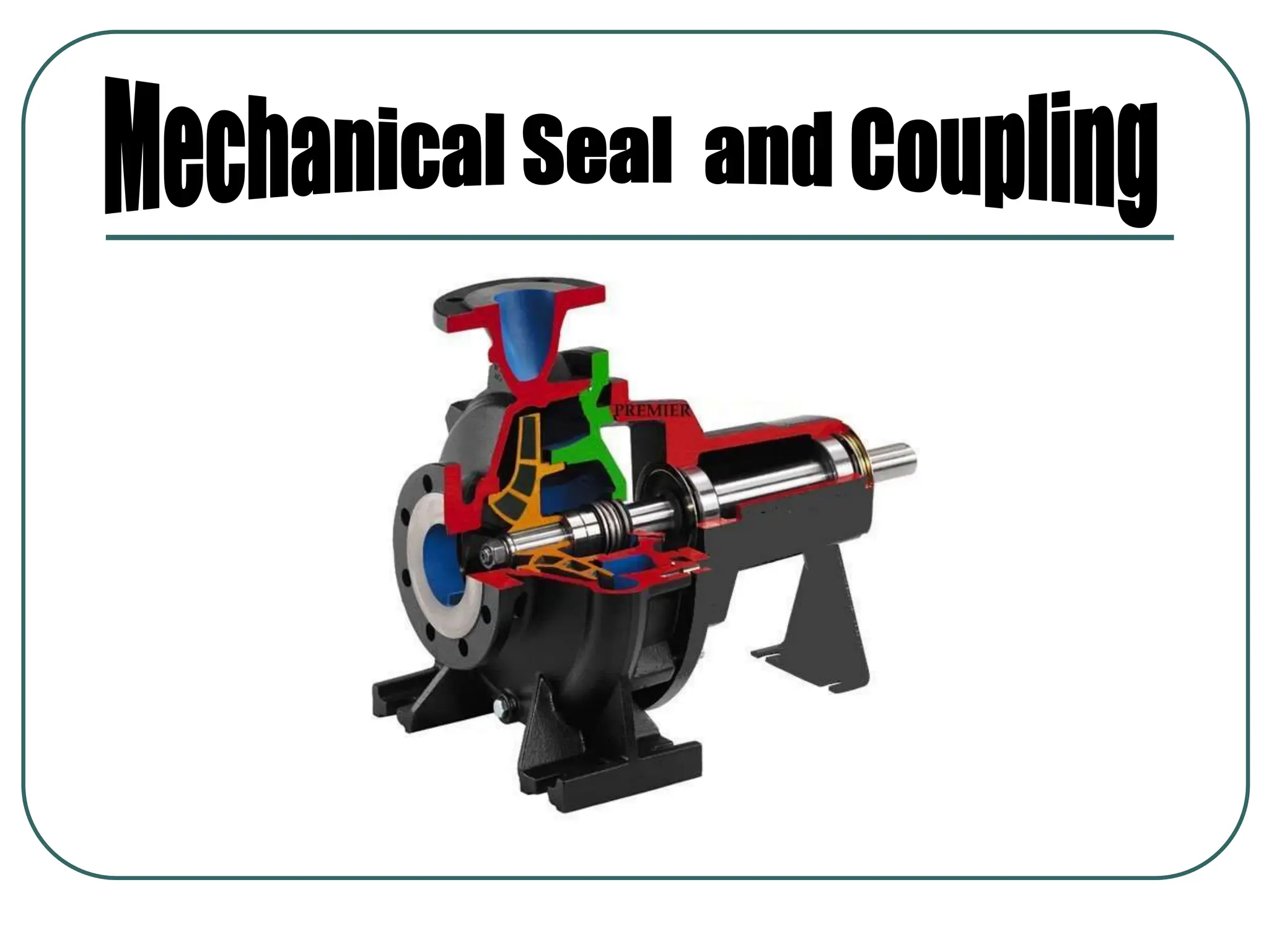 introduction to the mechanical seal theory and classification and types | PPT