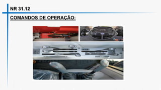 Nr 31.12 Segurança no Trabalho em Máquinas, Equipamentos e Implementos ...