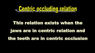 01- Occlusion in prosthodontics introduction -5th year | PPTX