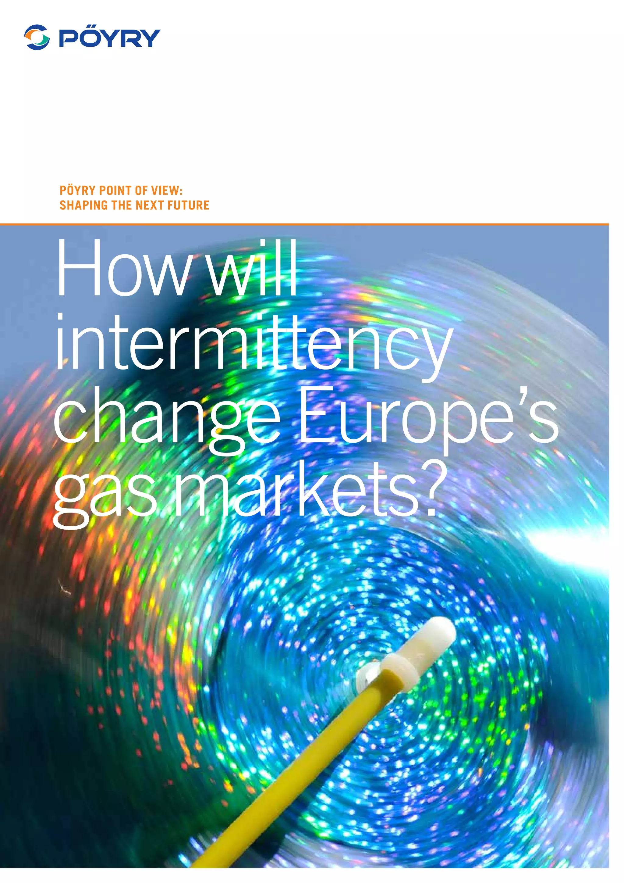 Poyry - How will intermittency change Europe’s gas markets? - Point of ...