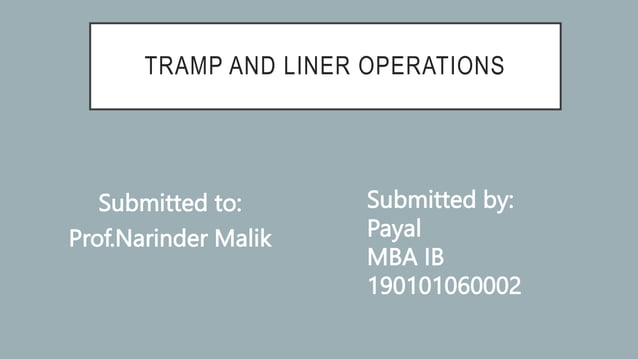 0002 Payal(Tramp and liner operations) (1).pptx