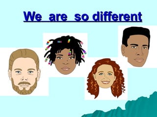 verb to be appearance-we are so different.ppt