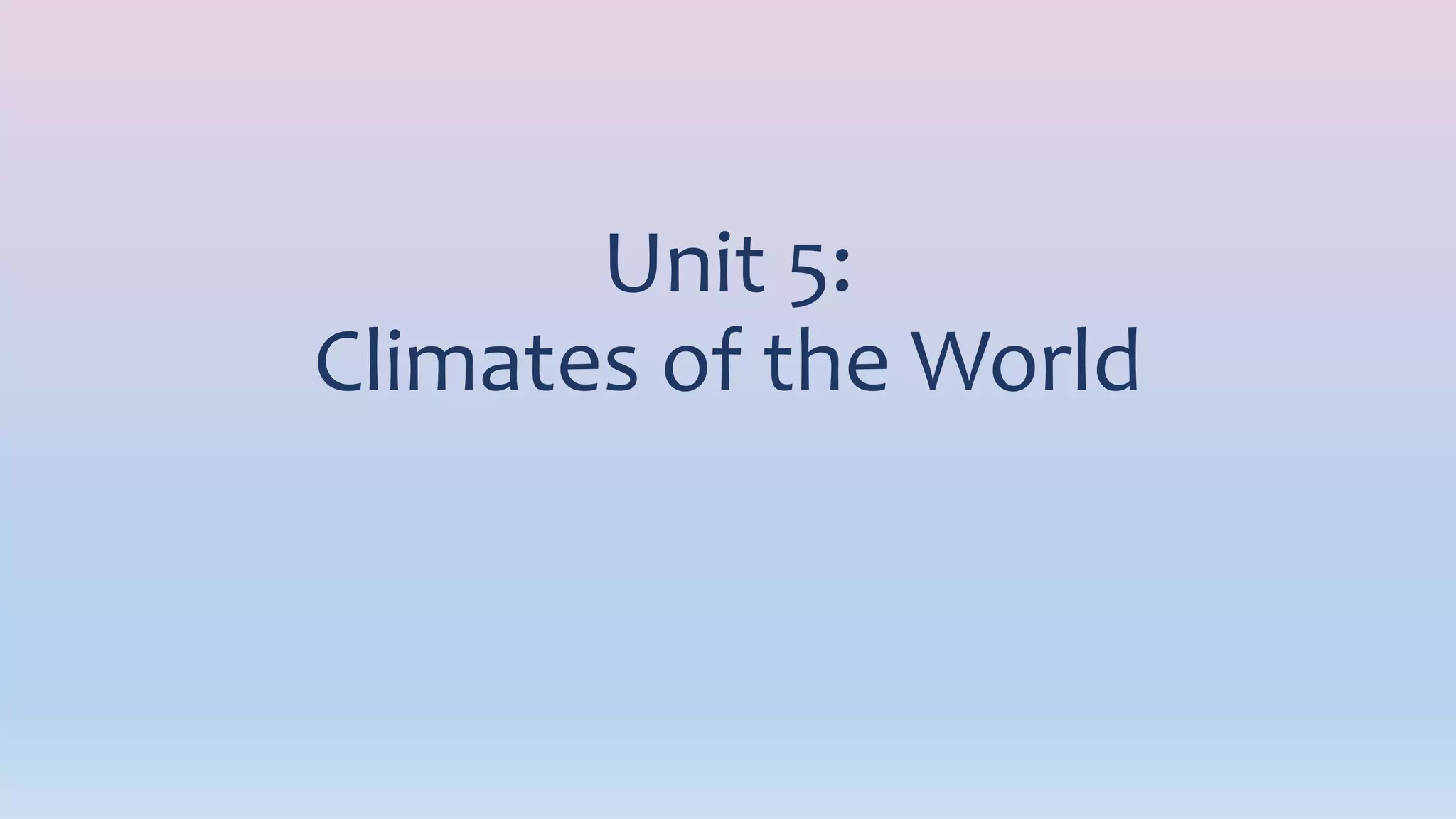 Unit 5: Climates | PPT