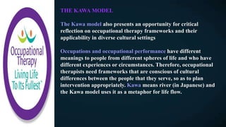 KAWA MODEL OF OCCUPATIONAL THERAPY | PPTX