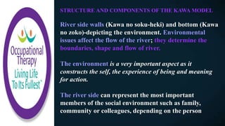 KAWA MODEL OF OCCUPATIONAL THERAPY | PPT