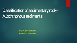 Classification of sedimentary rock- Allochthonous sediments.pdf
