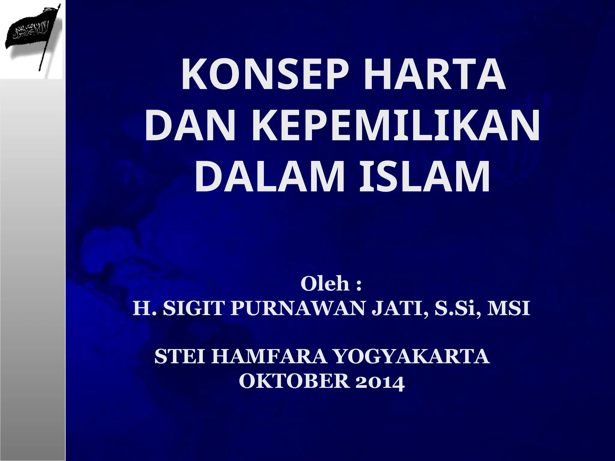 Prinsip Kepemilikan Harta dalam Islam: Tinjauan Fiqh Muamalah dan Implementasinya pada Sistem ...