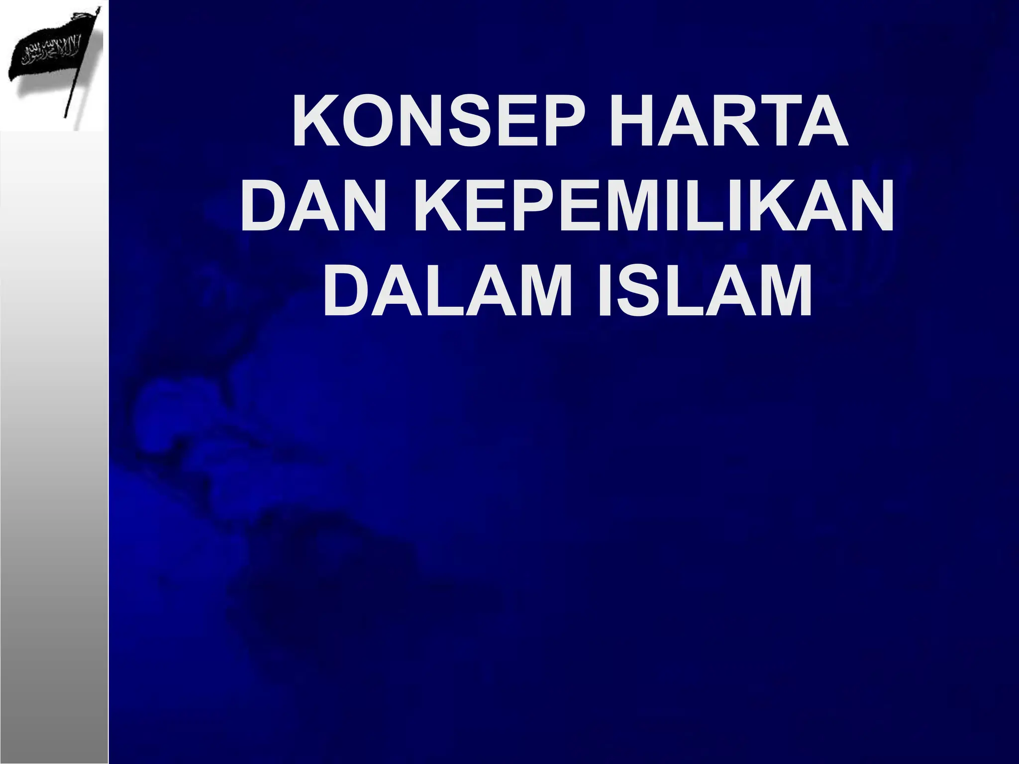001-konsep-harta-dan-kepemilikan-dalam-islam (2).ppt