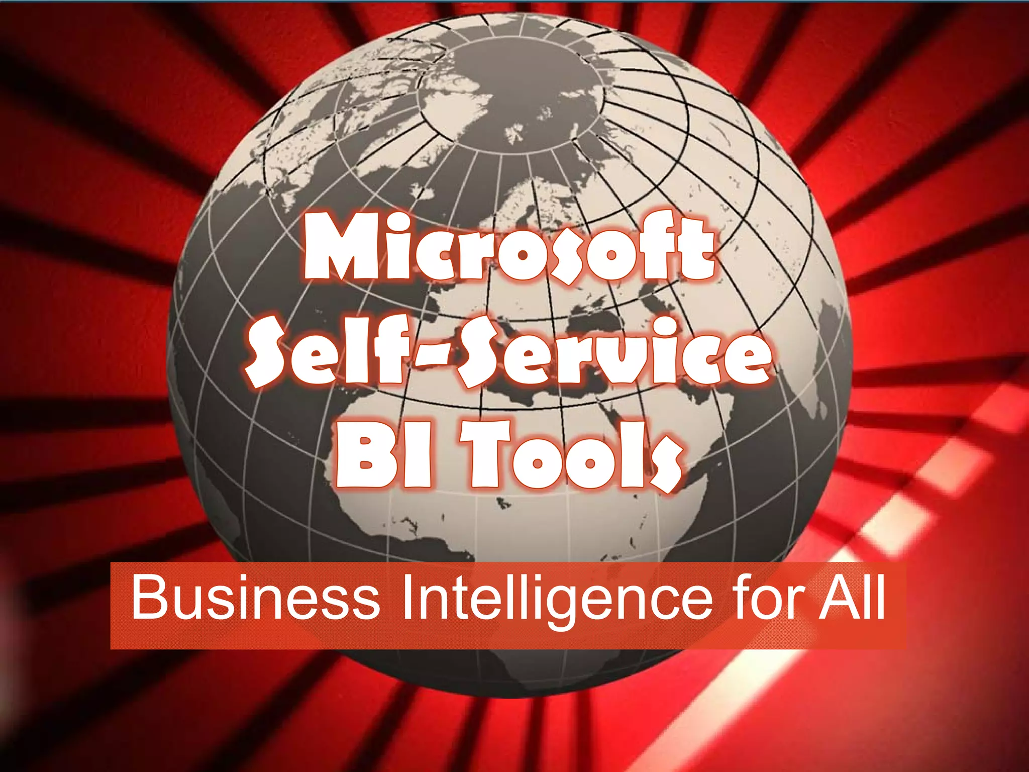 Microsoft Self-Service BI Tools - Business Intelligence for All | PDF