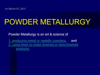 powder metallurgy | PPTX