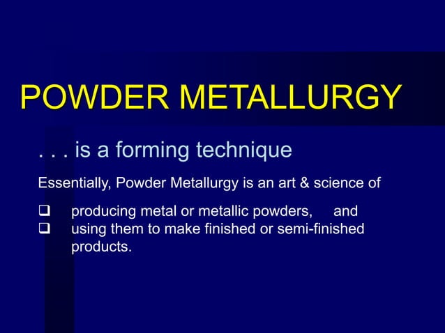 powder metallurgy | PPTX