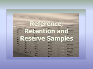 001-Retention-Reserve-and-Reference-Samples1 (1).pptx