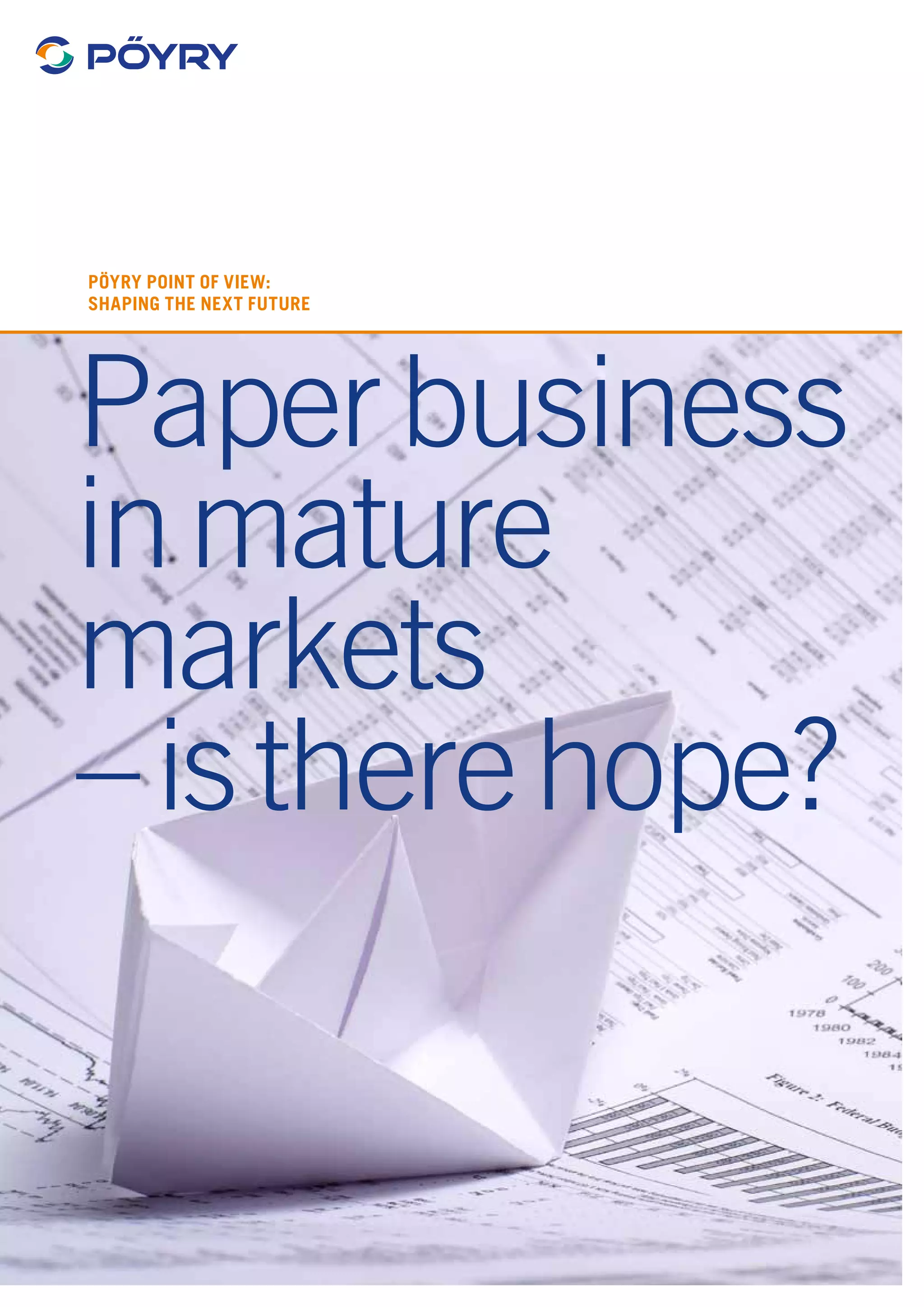 Poyry - Paper business in mature markets - is there hope? - Point of ...
