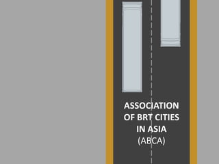 BRTS Association of Indian and Asian Cities, and Ahmedabad BRTS | PPTX