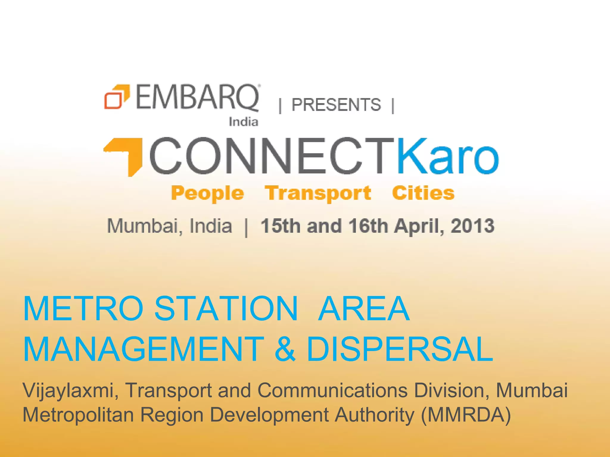 Metro Station Area Management and Dispersal - Vijaylaxmi, MMRDA | PPT