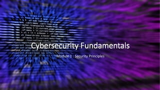 001_Cybersecurity Fundamentals Security Principles.pdf