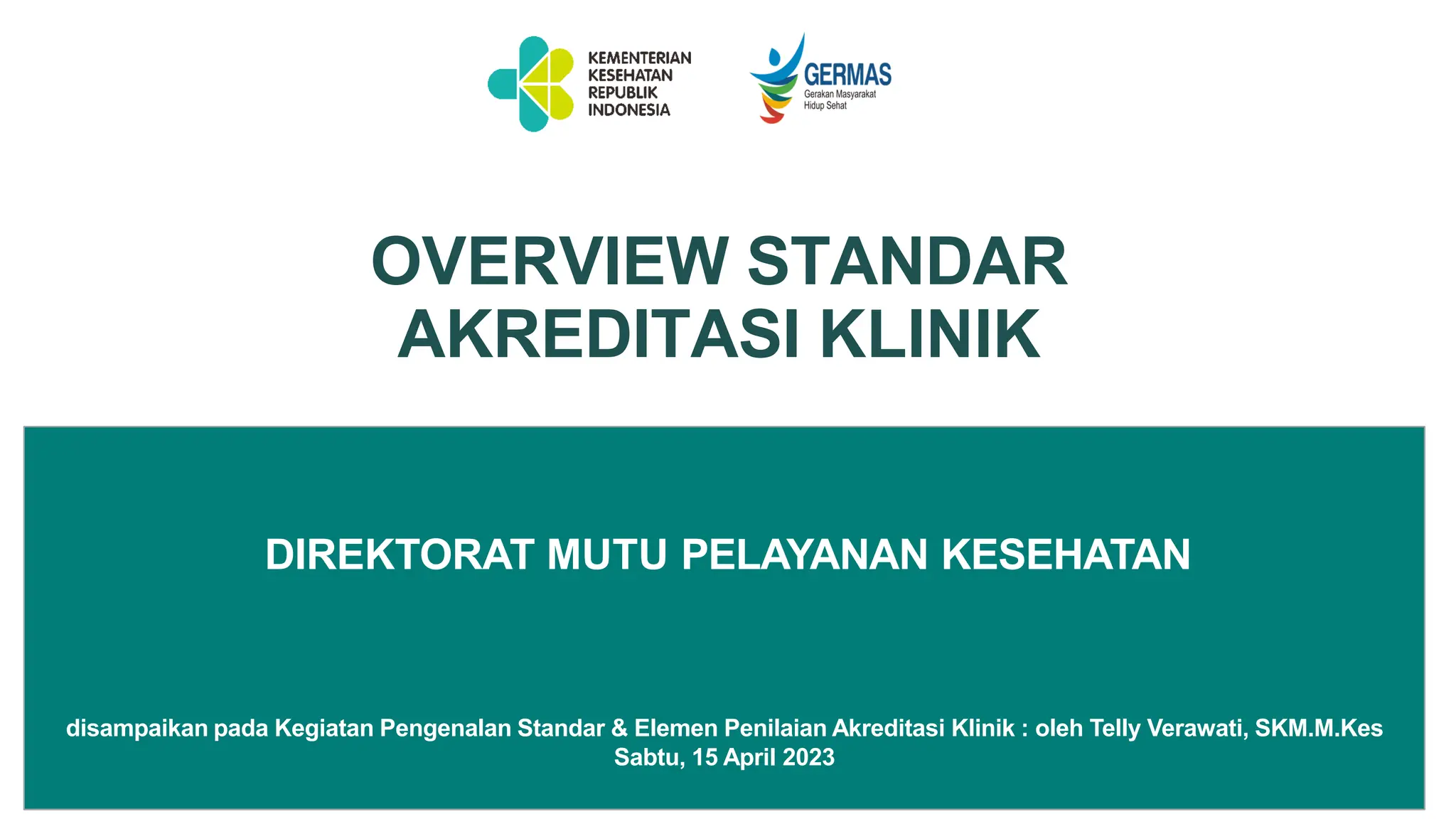 001 Materi Overview Standar & Penilaian Akreditasi Klinik (1).pdf