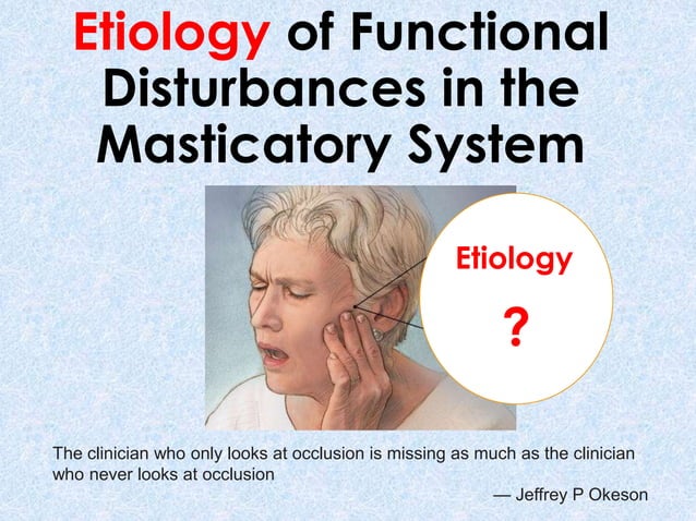 Temporomandibular Dysfunctions – Part 1(Etiology, Sign and Symptoms ...