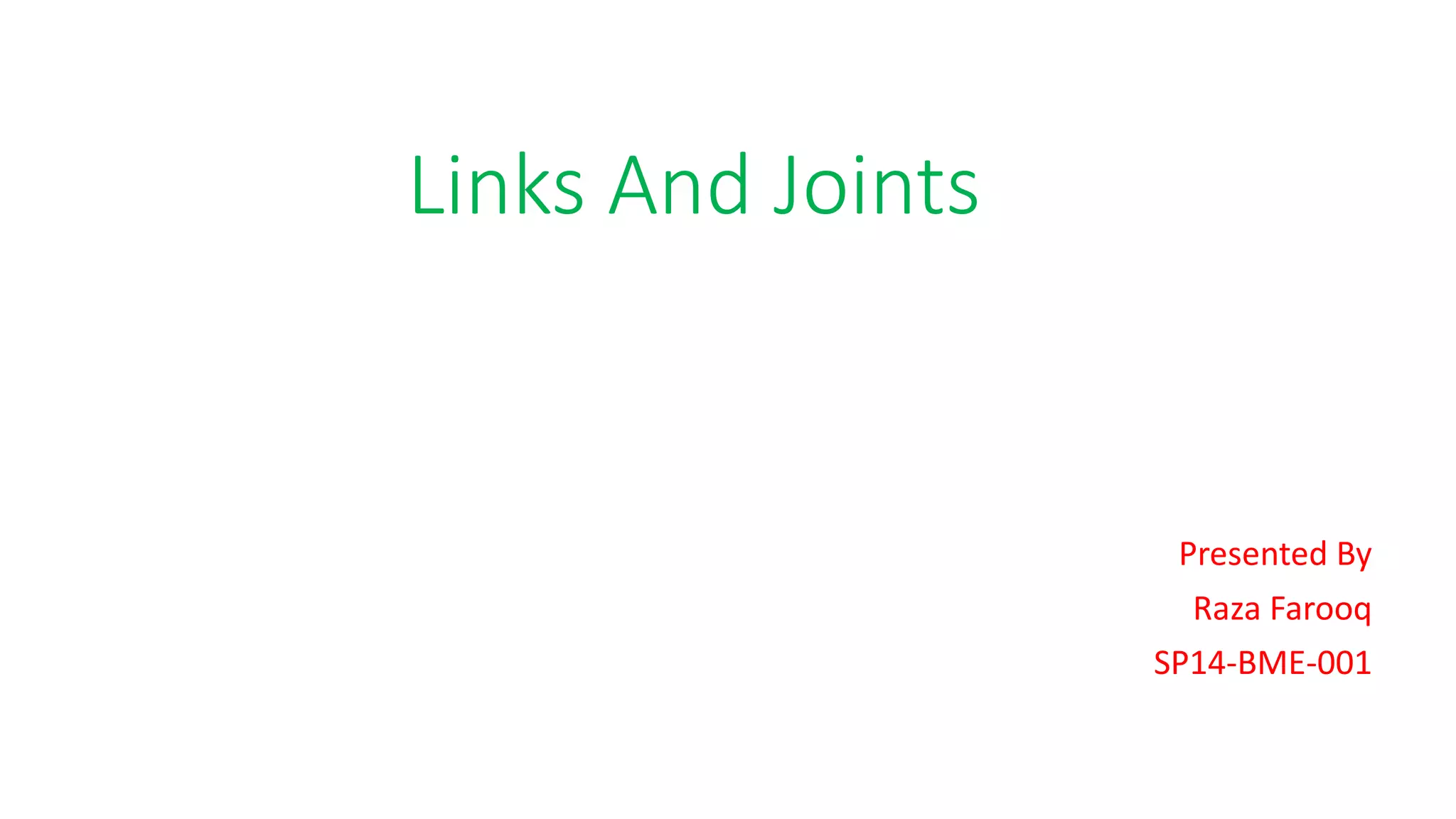 Links , Joints and its classification | PPTX