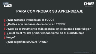001 SPA - TCCC CLS Didactics Mod 01_PRINCIPLES AND APPLICATIONS OF TC3 ...