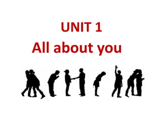 Unit 1 All about you 2020-1 | PDF | Dating | Family and Relationships