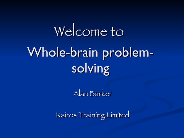001 Wholebrain Problem Solving Slides | PPT | Brain and Nervous System ...
