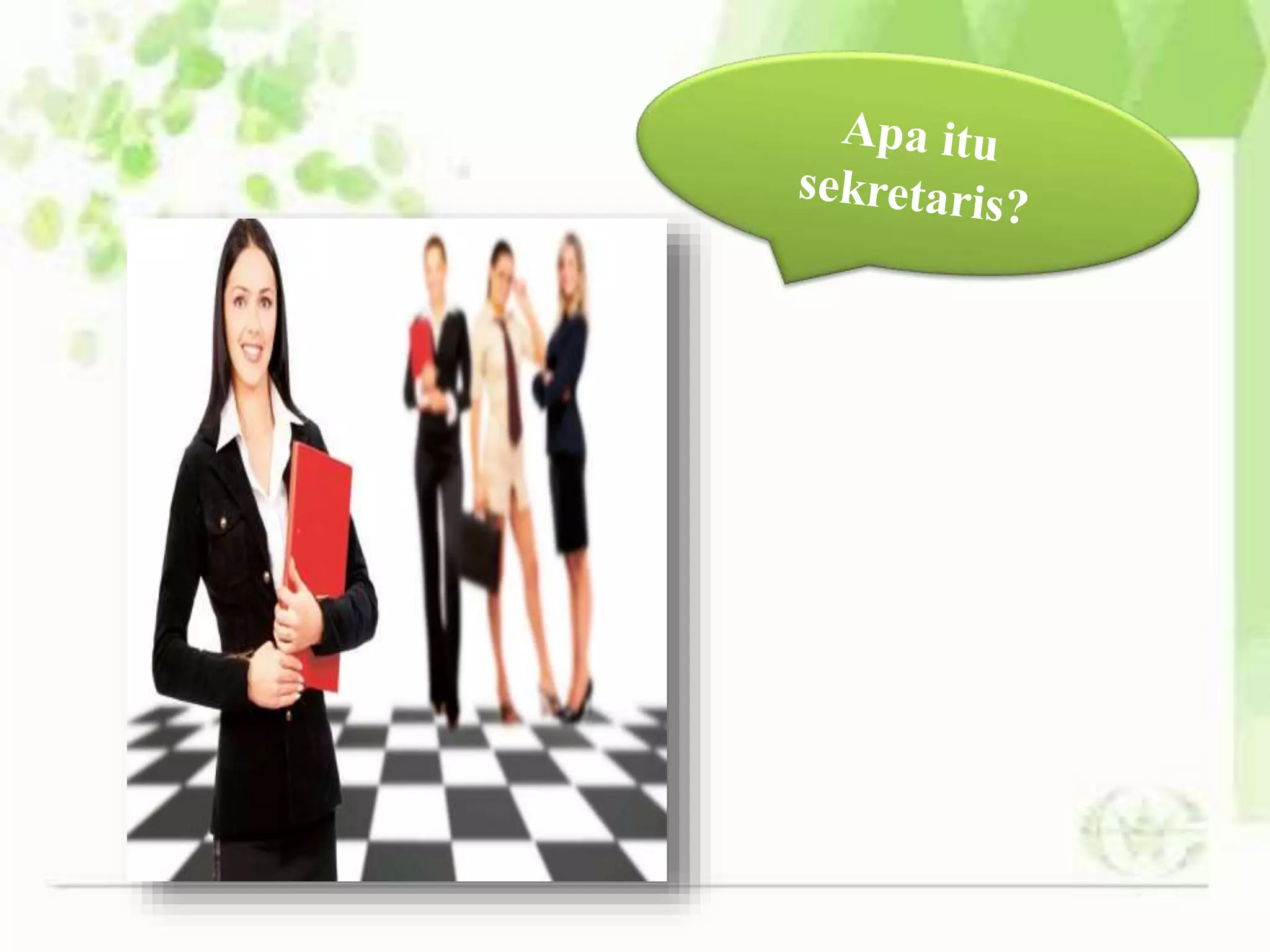 Menjadi Sekretaris yang Baik - Guru Mapel : Arma Setyo Nugrahani | PPTX