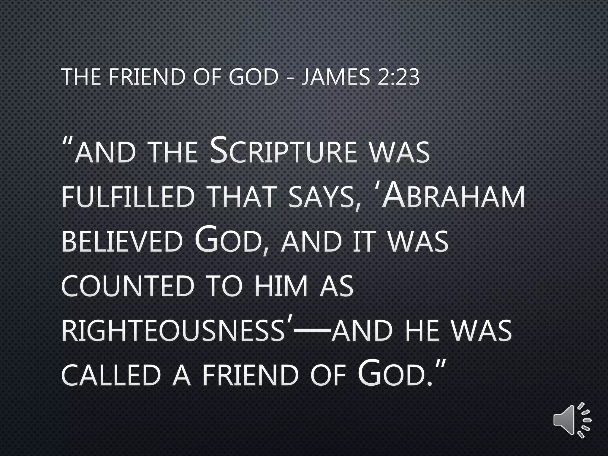 Abraham: Friend of God | PPTX